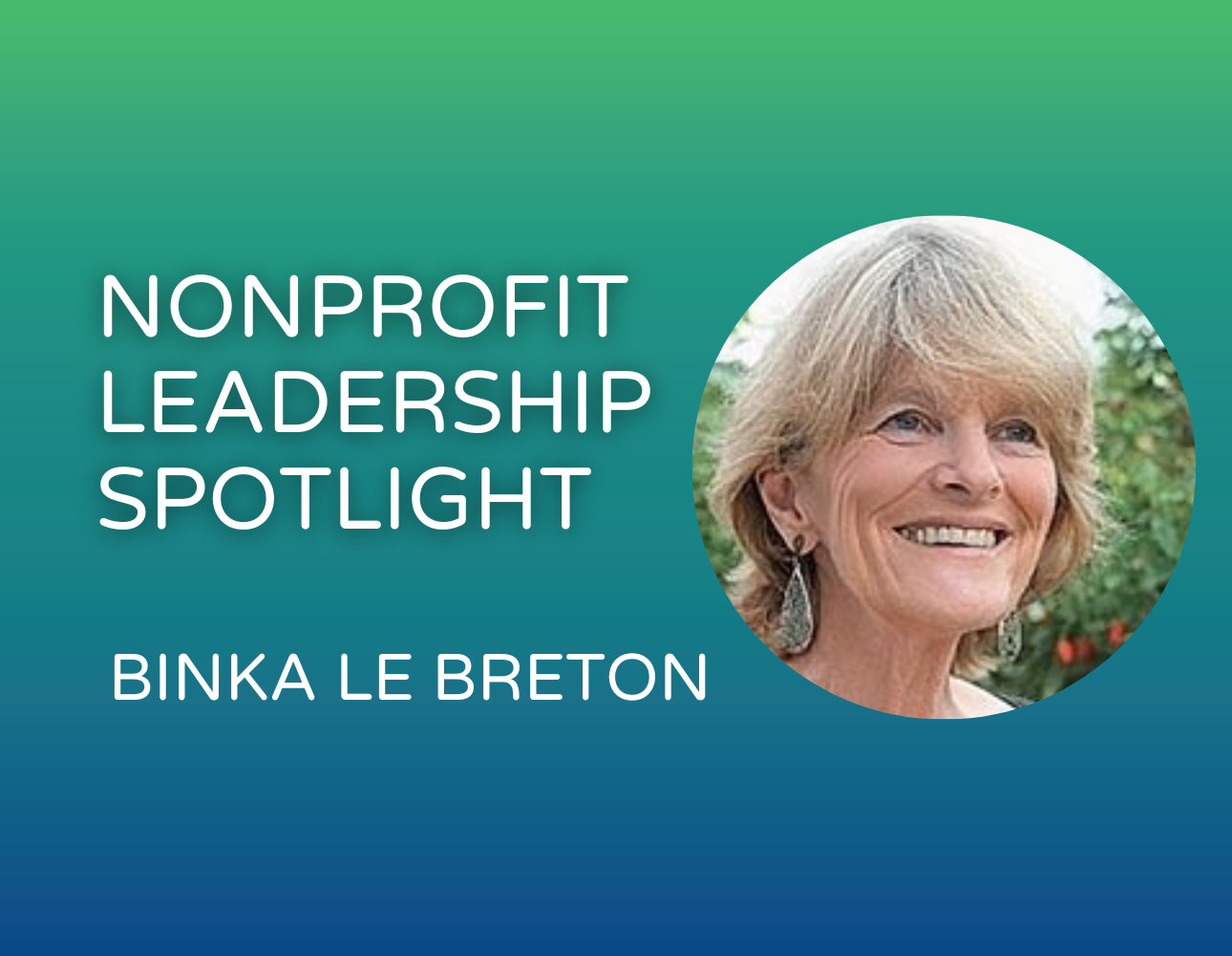 Nonprofit Leadership Spotlight: Binka Le Breton, Iracambi Rainforest ...
